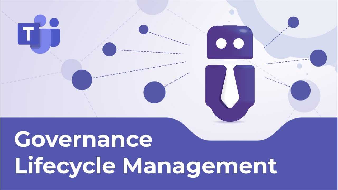 Microsoft Teams Lifecycle Management: Key Governance Tips - Durguti ...